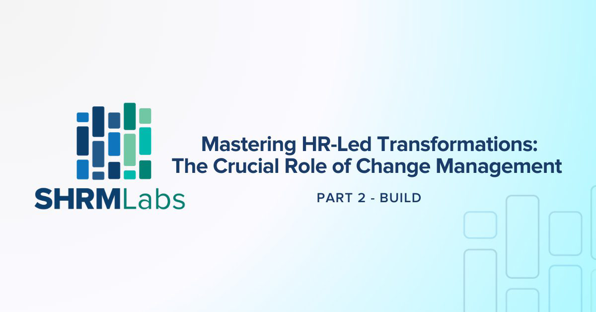Part 2: Mastering HR-Led Transformations: The Crucial Role of Change ...