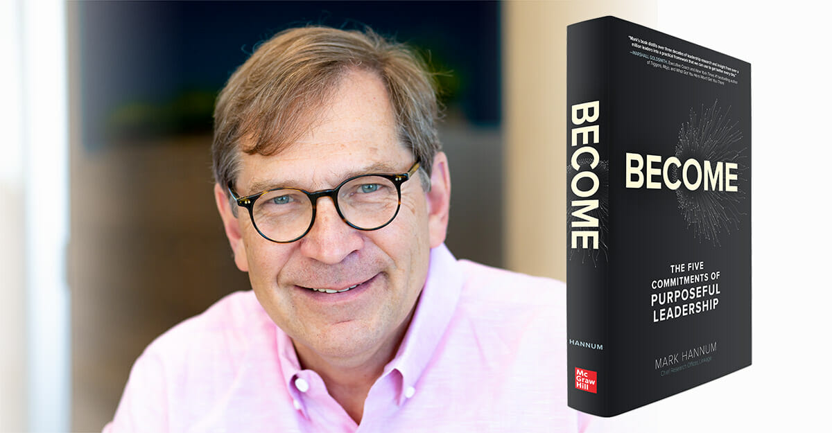 The Path to Purposeful Leadership | A Q&A with Author Mark Hannum